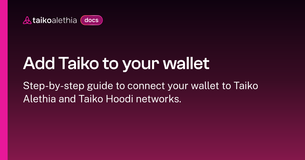 Add Taiko to your wallet | Docs