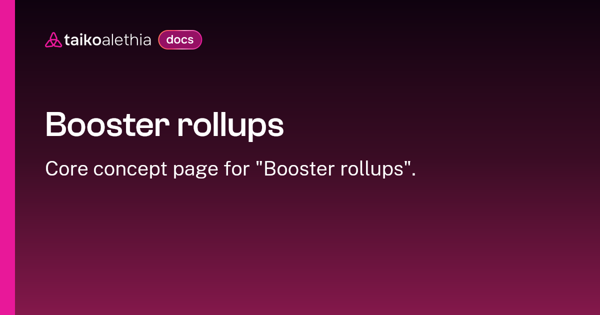 Booster rollups | Docs